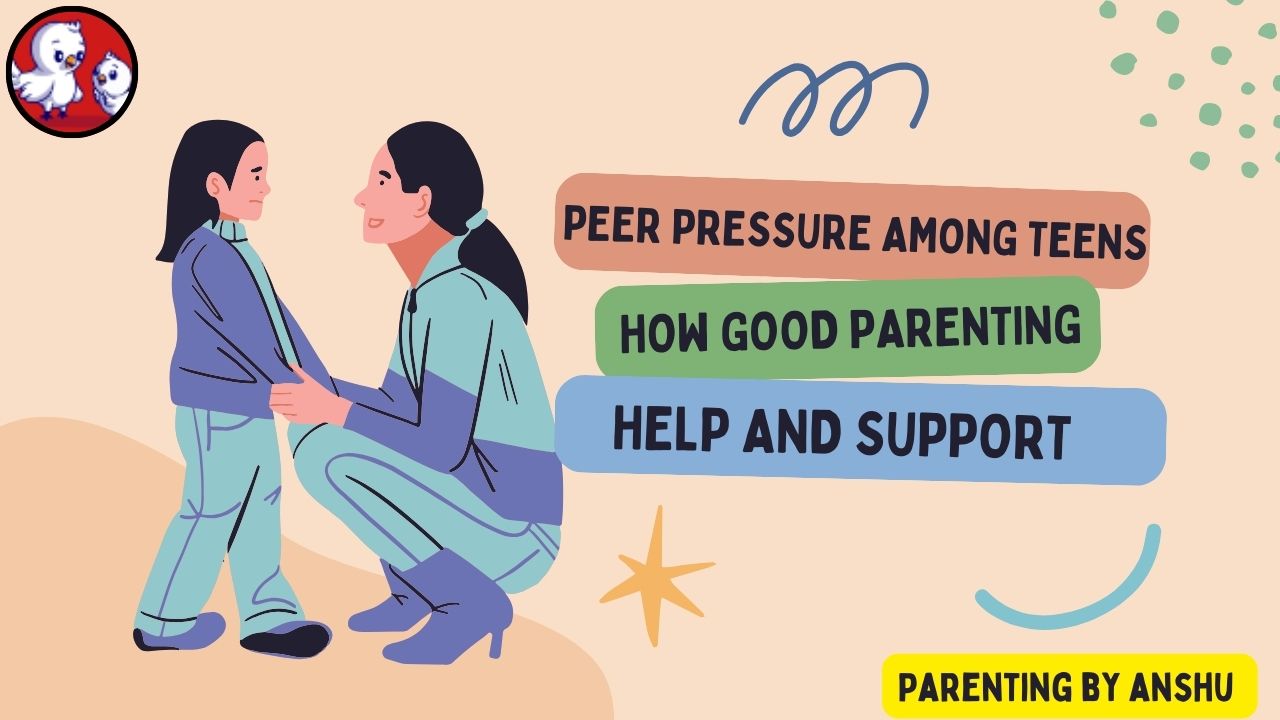 Peer Pressure Among Teens: How Good parenting help and support ...